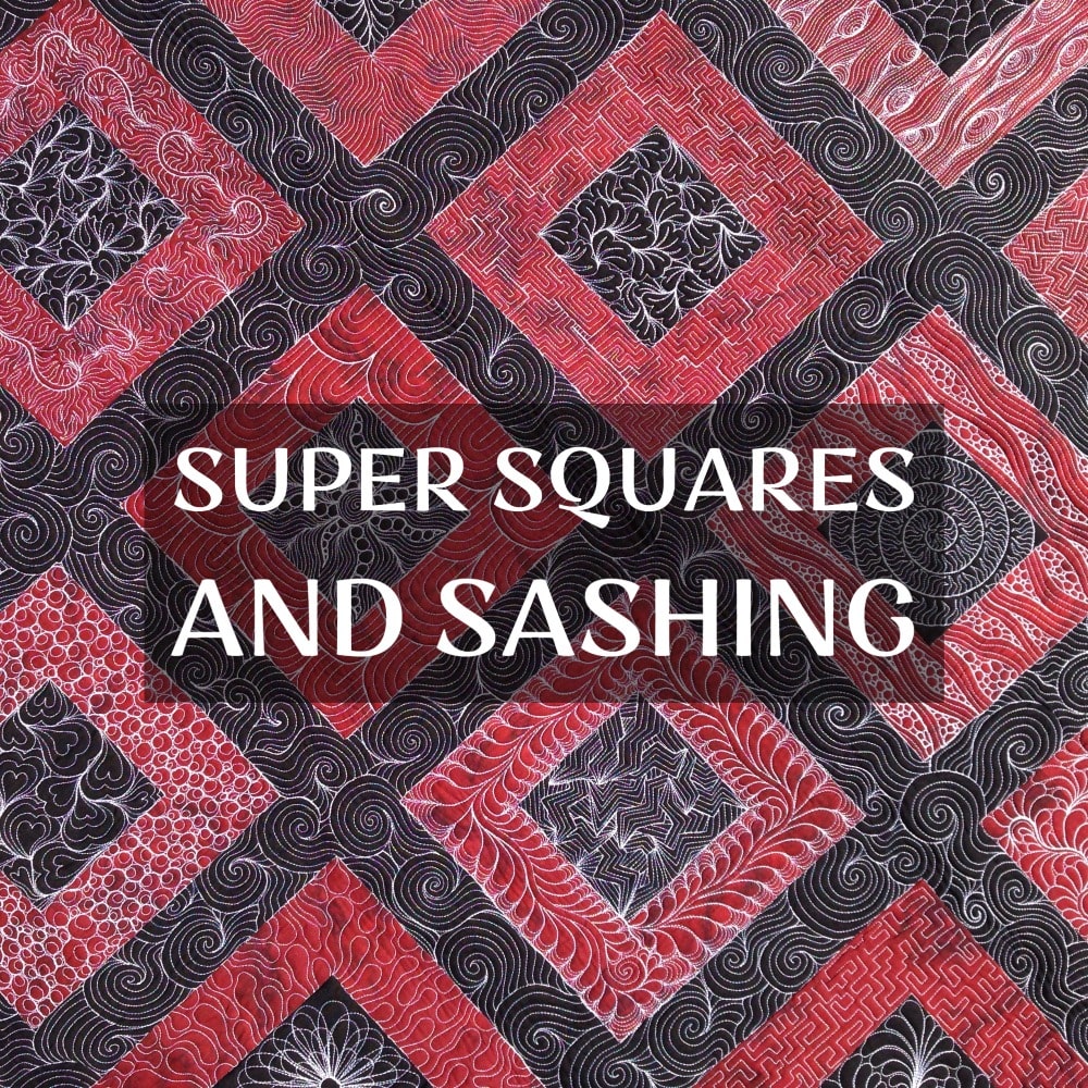 Super Squares and Sashing Quilting Workshop – LeahDay.com